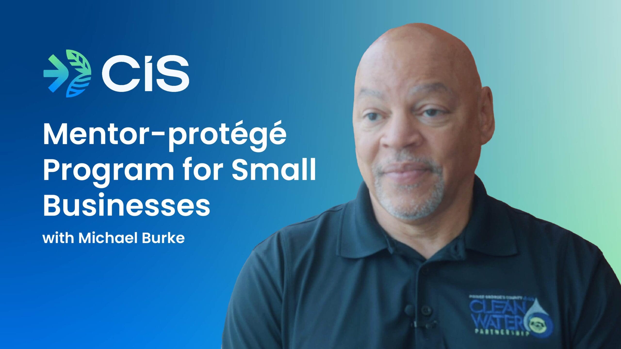 CIS Mentor-protégé Program overview with Michael Burke - CIS